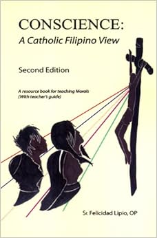 Conscience: A Catholic Filipino View (A Resource Book for Teaching ...
