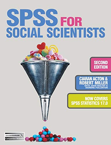 SPSS for Social Scientists: Miller, Robert, Acton, Ciaran, Fullerton ...