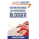 Starting Your Career as a Professional Blogger: Jacqueline Bodnar ...