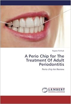 A Perio Chip for The Treatment Of Adult Periodontitis: Perio chip An ...