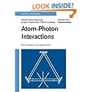 Atom-Photon Interactions: Basic Processes and Applications: Claude Cohen-Tannoudji, Jacques ...
