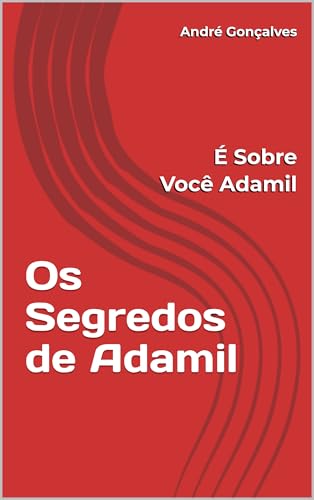 Os Segredos de Adamil: É Sobre Você Adamil - eBook, Resumo, Ler Online ...