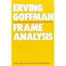Amazon.com: Frame Analysis: An Essay on the Organization of Experience ...