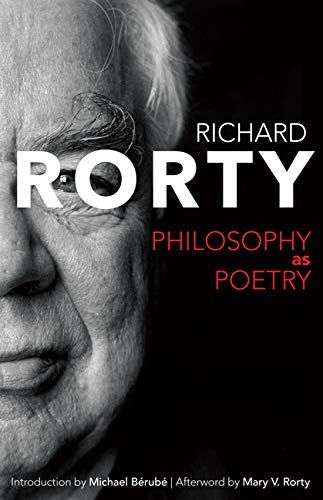 Philosophy as Poetry (Page-Barbour Lectures): Rorty, Richard, Bérubé ...