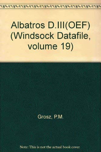 Albatros D.III(OEF) (Windsock Datafile, volume 19): Grosz, P.M.: 9780948414237: Amazon.com: Books