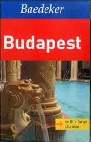 Budapest Baedeker Guide (Baedeker Guides): Baedeker: 9783829765428 ...