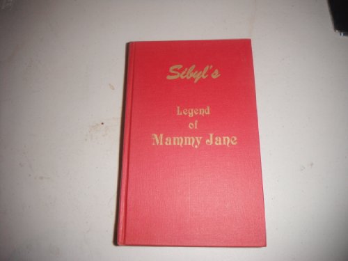Sibyl's legend of Mammy Jane: Pischke, Sibyl Jean Jarvis: 9780870124280 ...