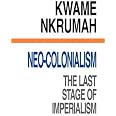 Neo-Colonialism : The Last Stage of Imperialism: 9780901787231: Amazon ...