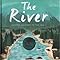 The River: 9781610674683: Amazon.com: Books