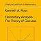 Elementary Analysis: The Theory of Calculus Undergraduate texts in ...