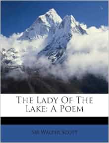 The Lady Of The Lake: A Poem: Sir Walter Scott: 9781179014333: Amazon ...