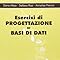Amazon.it: Esercizi di progettazione di basi dati - Maio, Dario, Rizzi ...