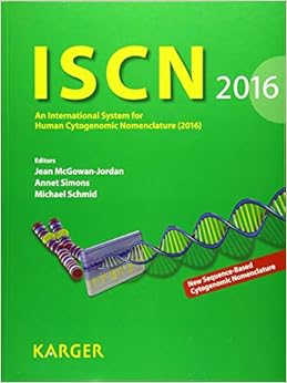 ISCN 2016: An International System for Human Cytogenomic Nomenclature (2016): 9783318058574 ...