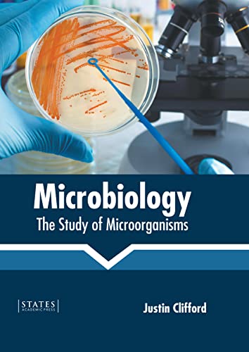 Microbiology: The Study of Microorganisms: Clifford, Justin ...
