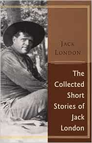 The Collected Short Stories Of Jack London LP: London, Jack ...