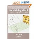 Data Mining with R: Learning with Case Studies (Chapman & Hall/CRC Data Mining and Knowledge ...