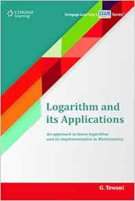 Logarithm And Its Applications: G. TEWANI: 9788131531419: Amazon.com: Books