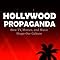 Hollywood Propaganda: How TV, Movies, and Music Shape Our Culture: Dice ...