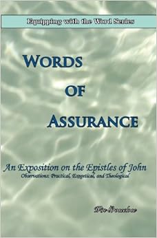 Words of Assurance: An Exposition on the Epistles of John (Equipping ...