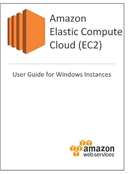 Amazon.com: Amazon Elastic Compute Cloud (EC2) User Guide for Microsoft Windows Instances eBook ...