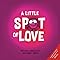 Amazon.com: A Little SPOT of Love (Inspire to Create A Better You ...