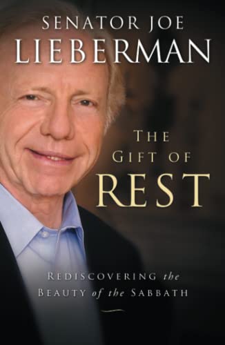 The Gift of Rest: Rediscovering the Beauty of the Sabbath: Lieberman ...