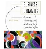 Business Dynamics: Systems Thinking and Modeling for a Complex World ...