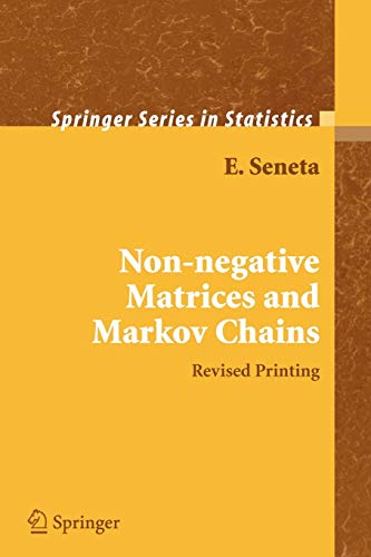 Non-negative Matrices and Markov Chains (Springer Series in Statistics) 2nd Edition by E. Seneta ...