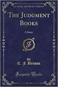 The Judgment Books: A Story (Classic Reprint): Benson, E. F ...