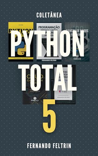 PYTHON TOTAL Volume 5 - eBook, Resumo, Ler Online e PDF - por Feltrin ...