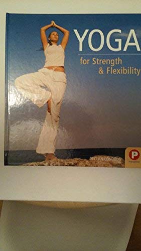 Yoga for Strength and Flexibility: Declan Condron: 9781402759727 ...
