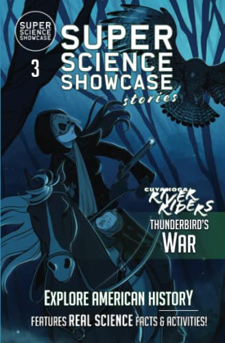 Thunderbird's War: Cuyahoga River Riders (Super Science Showcase ...