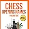 Chess Opening Names: The Fascinating & Entertaining History Behind The ...