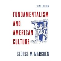 Amazon.com: Fundamentalism and American Culture (New Edition ...