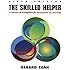 The Skilled Helper: A Problem-Management Approach to Helping ...