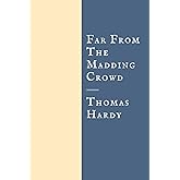 Far from the Madding Crowd (Wordsworth Classics): Thomas Hardy ...