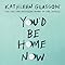 Amazon.com: You'd Be Home Now: From the bestselling author of TikTok ...
