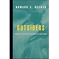 Outsiders: Studies In The Sociology Of Deviance: Becker, Howard S ...