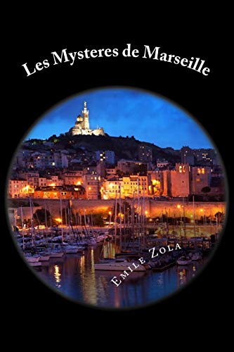 Les Mysteres de Marseille (French Edition): Zola, Emile: 9781978237094 ...