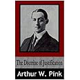 The Doctrine of Justification: Pink, Arthur W: 9781497520431: Amazon ...