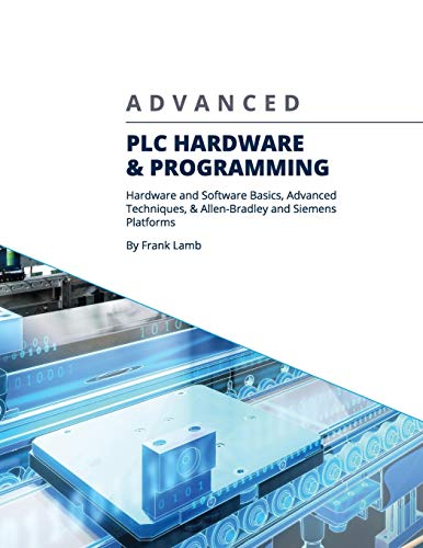 Advanced PLC Hardware & Programming: Hardware and Software Basics ...