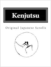 Kenjutsu: Original Japanese Scrolls: Scrolls, Original Japanese ...