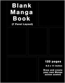 Blank Manga Book: 120 Manga action pages, 7 panel layout, White Paper ...