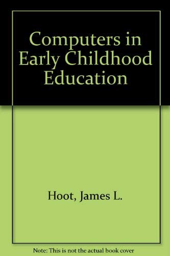 Computers In Early Childhood Education Issues And Practices Hoot James L 9780131655317 computers-in-early-childhood-education-issues-and-practices-hoot-james-l-9780131655317