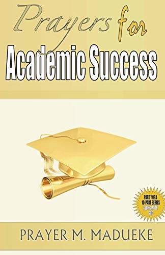 Prayers for Academic Success (ALONE WITH GOD): Madueke, Mr Prayer M ...