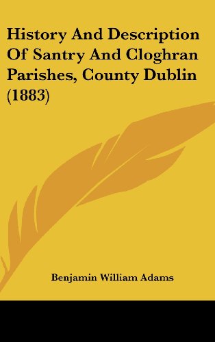 History And Description Of Santry And Cloghran Parishes, County Dublin ...