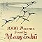 1000 Poems from the Manyoshu: The Complete Nippon Gakujutsu Shinkokai ...