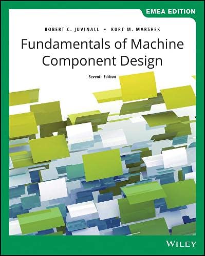 Fundamentals of Machine Component Design: Juvinall, Robert C., Marshek ...