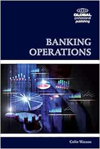 Banking Operations: 9781909170117: Banking Books @ Amazon.com