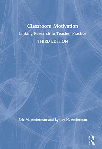 Classroom Motivation: Linking Research to Teacher Practice: Anderman ...